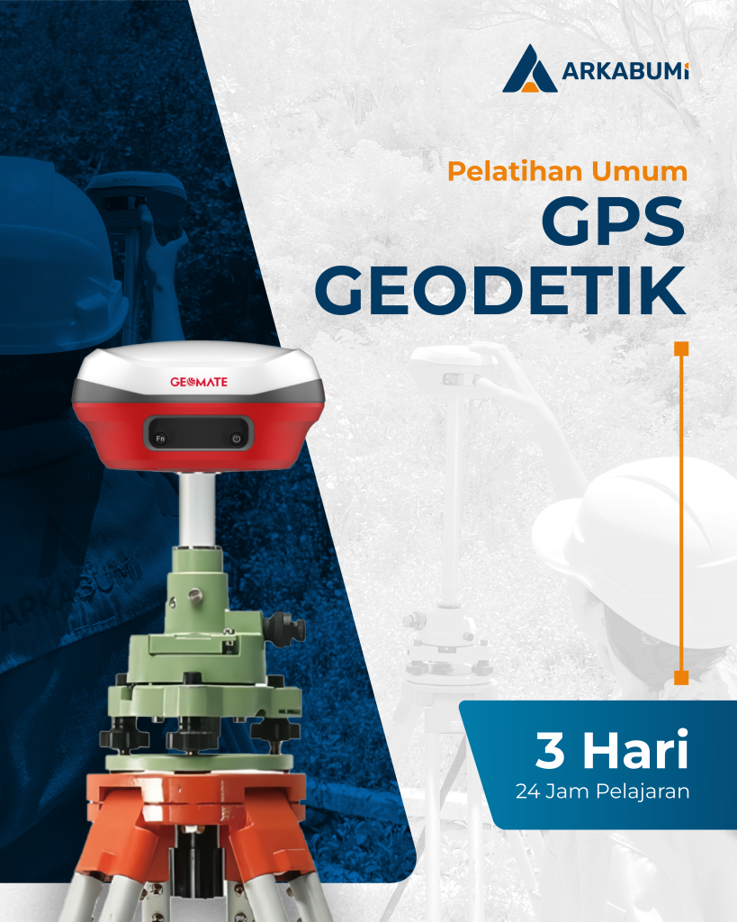 GPS Geodetik untuk Survei Pemetaan - Arkabumi